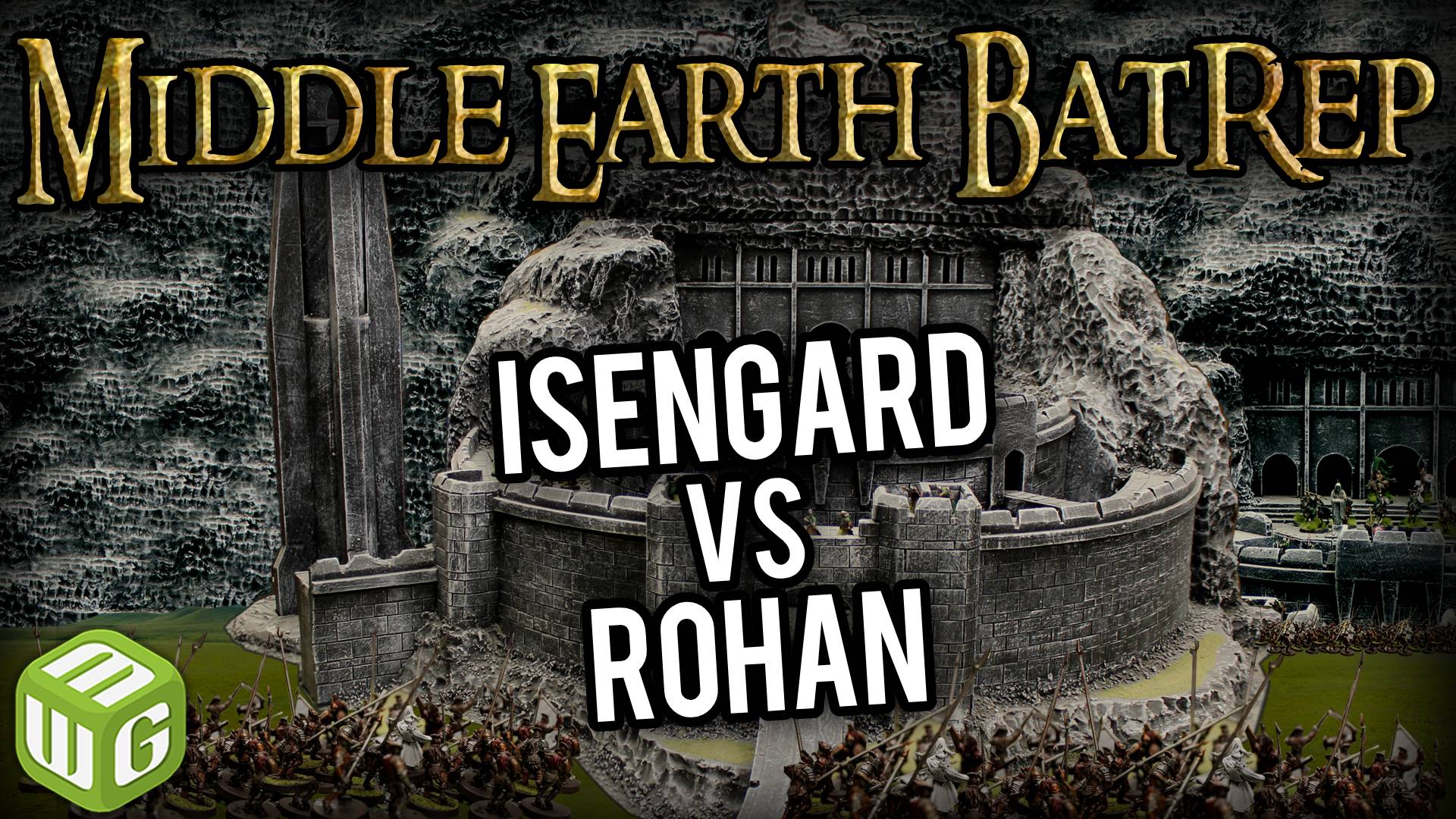 Isengard vs Rohan Middle Earth SBG Battle Report ep 7