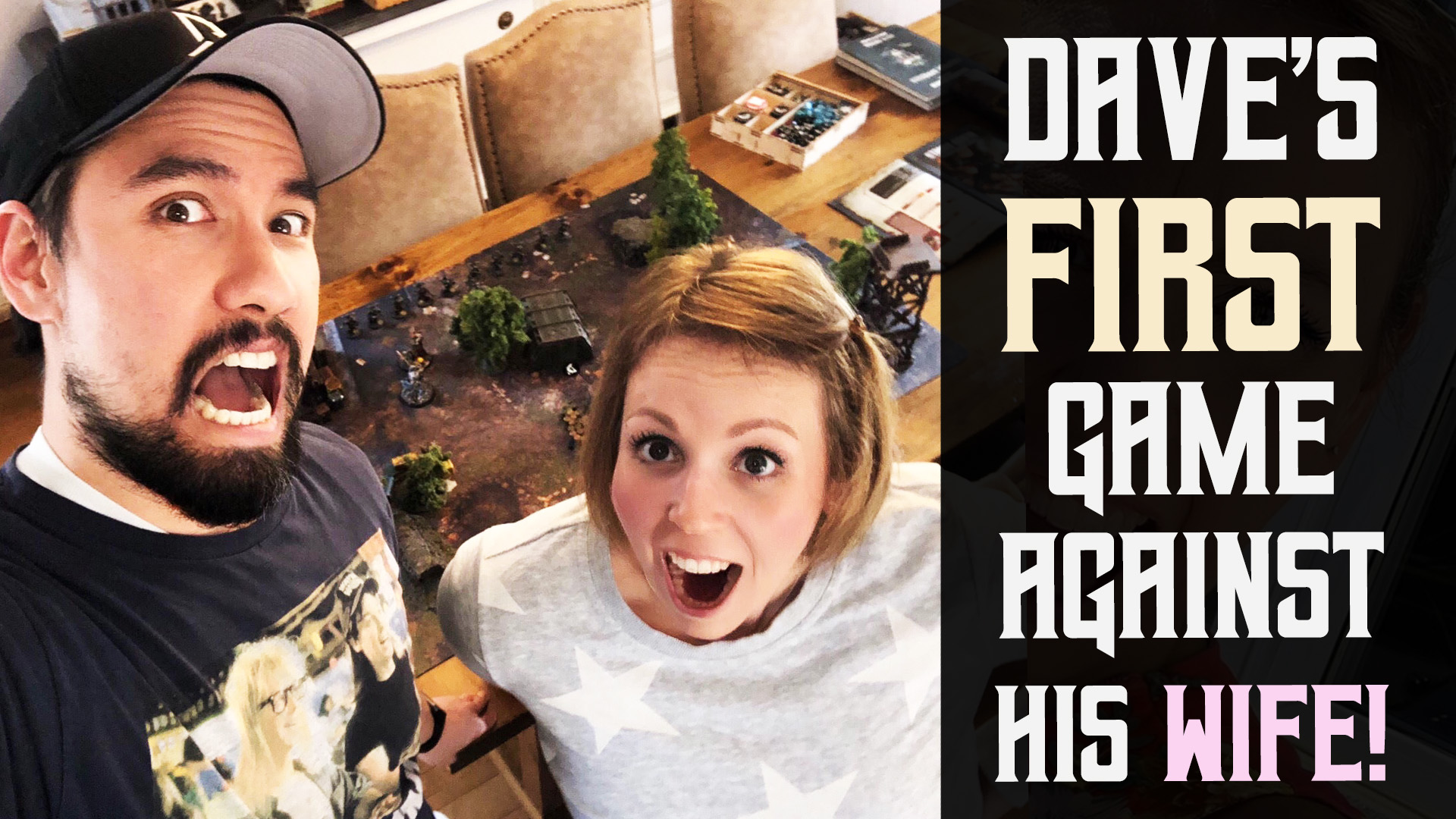 Dave Teaches and Plays a Game of Warhammer 40k With His Wife