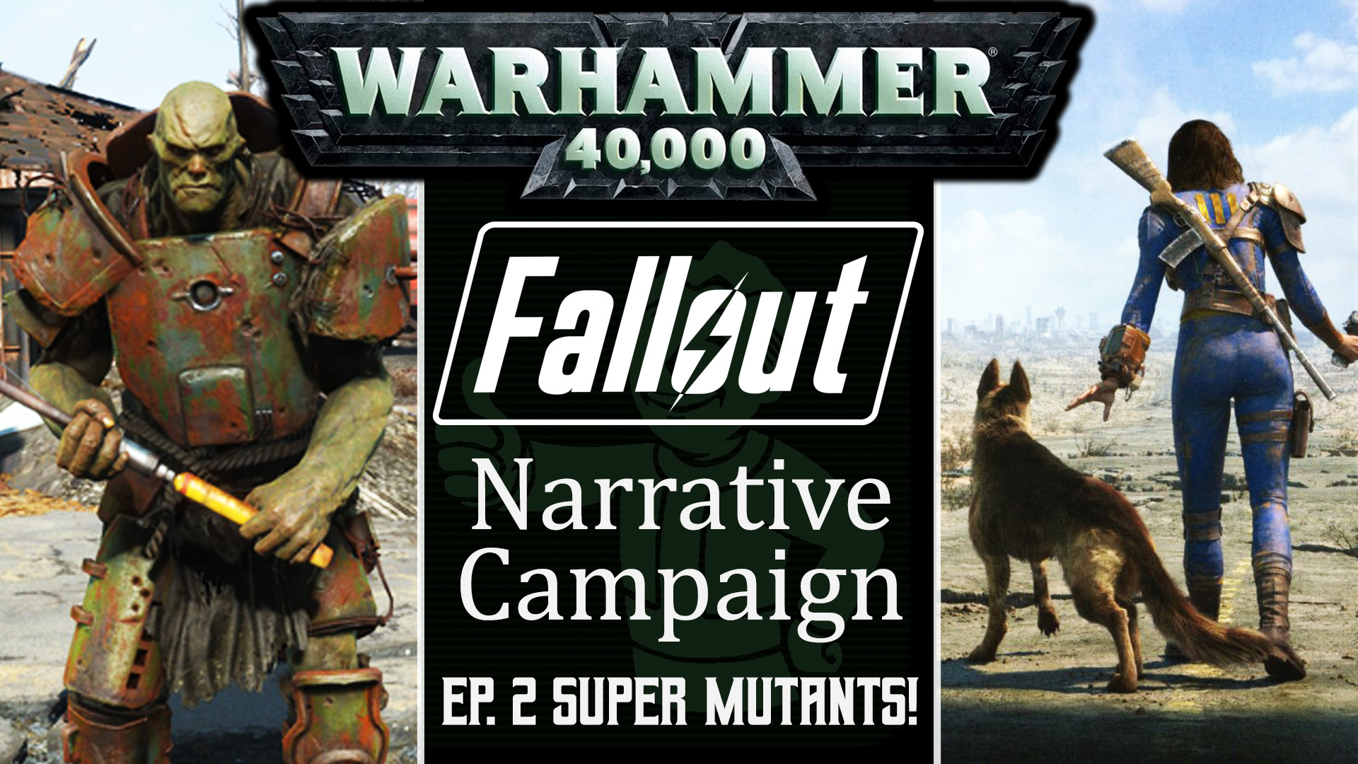 Fallout 40k Narrative Campaign Ep 2 - Super Mutants!